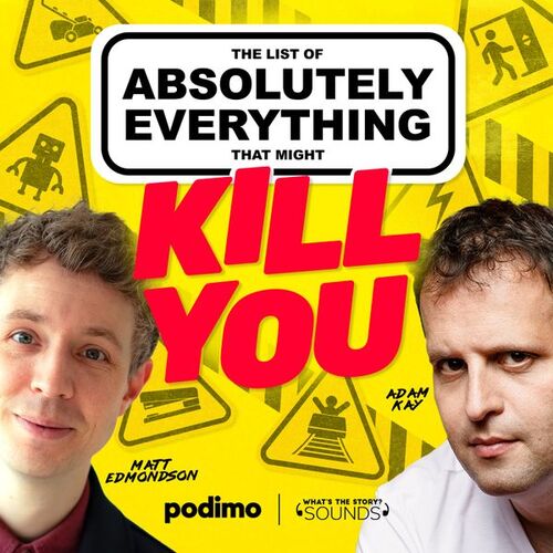 The List of Absolutely Everything That Might Kill You - English Podcast - Download and Listen ...