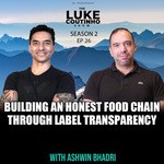Building an Honest Food Chain through Label Transparency With Ashwin Bhadri | S2 E26 from The ...