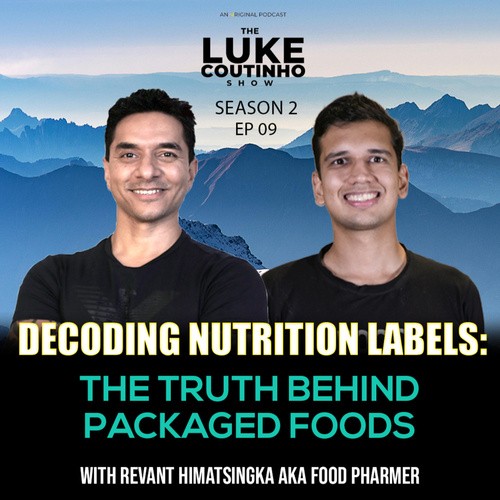 Decoding Nutrition Labels With Revant Himatsingka AKA Food Pharmer: The ... Decoding Nutrition Labels With Revant Himatsingka AKA Food Pharmer: The ...