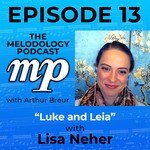 Episode 13 with Lisa Neher: "Luke and Leia" from The Melodology Podcast ...