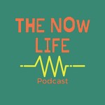 The Time to Live is Now! from The Now Life Podcast - Listen on JioSaavn