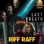 OV469 - Last Breath (2025) & Riff Raff (2025) - Guest: Sam Watermeier ...