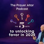 Key 3: The Five Keys to Unlocking the Favor of God in 2025 with Prophet ...