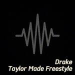 Drake - Taylor Made Freestyle (Kendrick Lamar Diss) from The Record Room - Listen on JioSaavn
