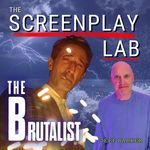 009 - The Brutalist (Corbet & Fastvold) from The Screenplay Lab - Listen on JioSaavn
