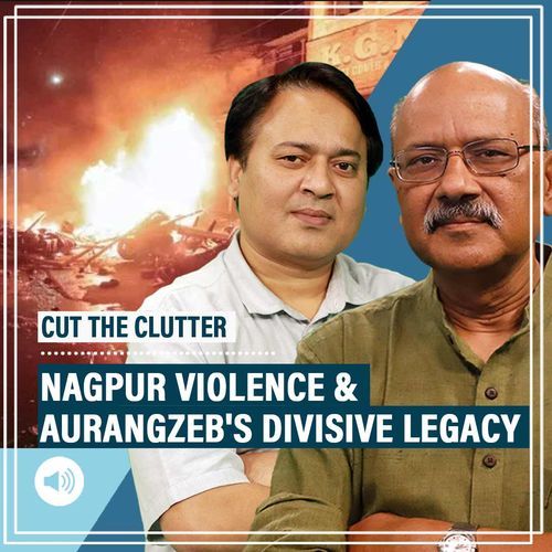 CutTheClutter: Nagpur violence, Maharashtra tomb politics & Chhaava ...