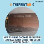 ThePrintAM: How aspiring doctors are left in limbo as admin crisis hits ...