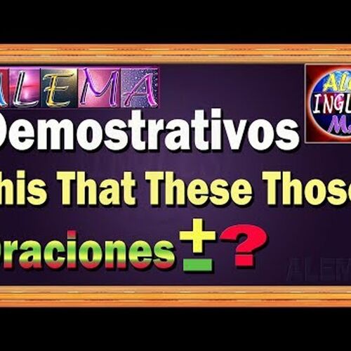 52. Uso de Adjetivos Demostrativos DEMONSTRATIVE ADJECTIVES En ...