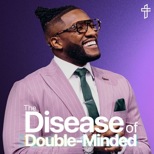 The Disease of Double-Minded // Death To Distraction: Week 3 // Pastor ...
