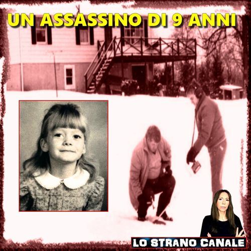 UN ASSASSINO DI 9 ANNI - Jessica Carr (Lo Strano Canale Podcast) from ...