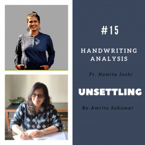 Ep-18: Handwriting Analysis ft. Namita Joshi on UNSETTLING by Amrita Sukumar from UNSETTLING ...