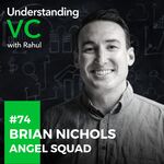 UVC: Brian Nichols from Angel Squad on What Angel Investing Is, How to ...