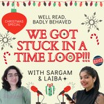 S02 EP07 - We got stuck in a time loop!!! from Well Read, Badly Behaved ...