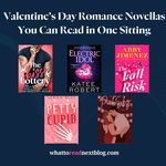 Valentine’s Day Romance Novellas You Can Read in One Sitting from What ...