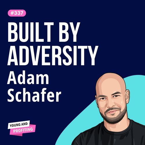 Adam Schafer: Mind Pump Co-Founder on The Mindset That Separates ...