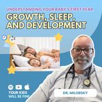 Understanding Your Baby's First Year: Growth, Sleep, and Development ...