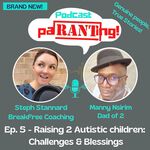 Ep. 5 Raising 2 Autistic Children - Challenges and Blessings from ...