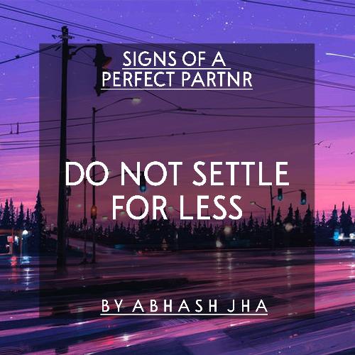 #79 | Do Not Settle For Less | One Minute Poem [Hindi] | Abhash Jha | Signs Of A Perfect Partner ...
